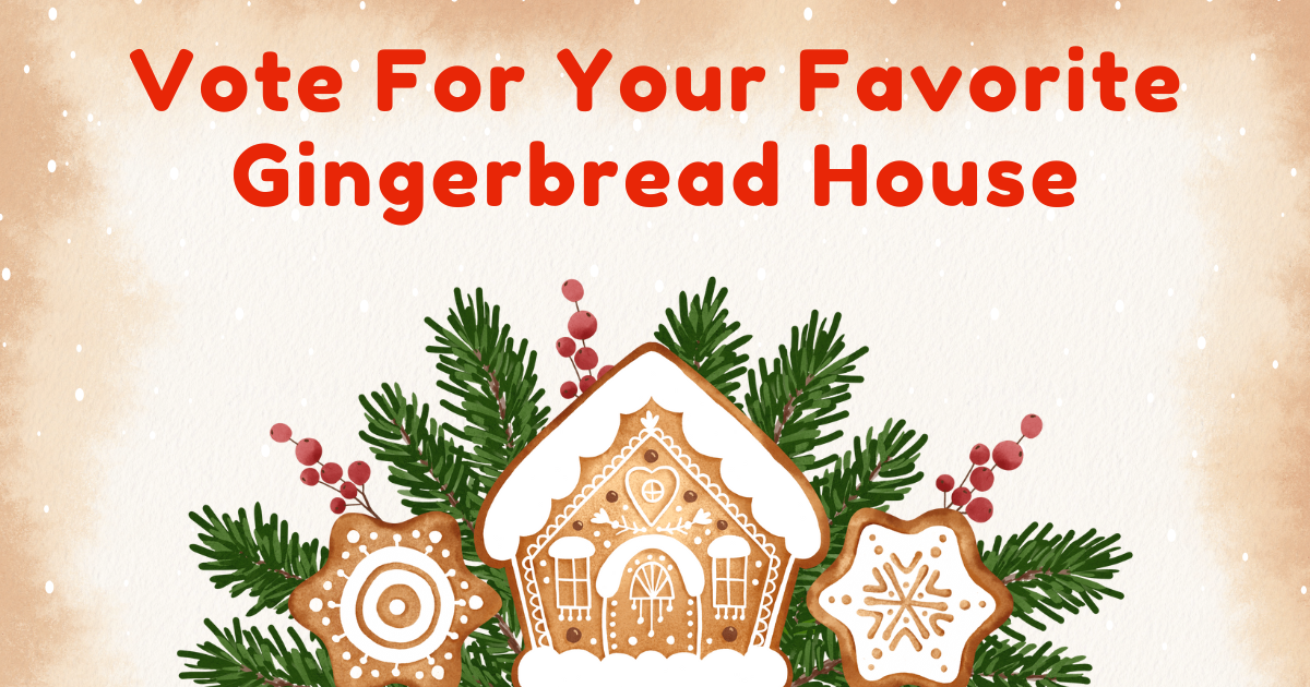 Vote For Your Favorite Gingerbread House