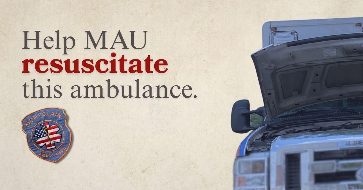 Help MAU Resuscitate This Ambulance | Montclair Ambulance Unit