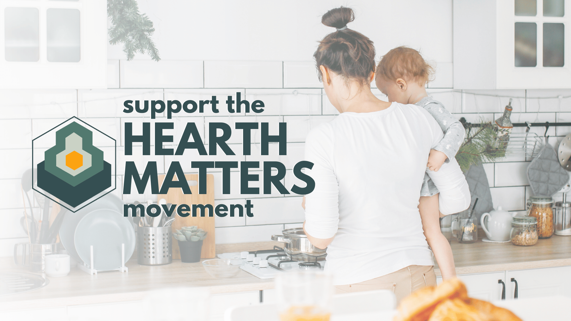 When the Hearth Matters, Humans Flourish