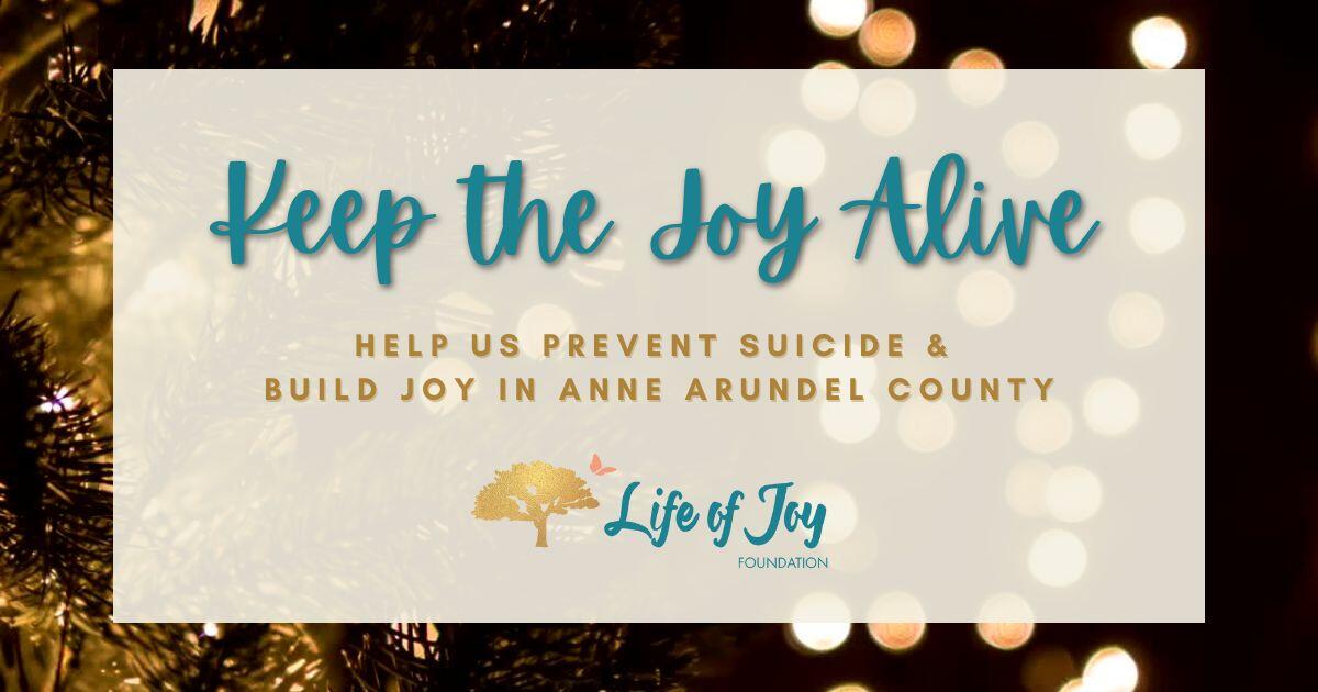 Keep the Joy Alive | Life of Joy Foundation Inc