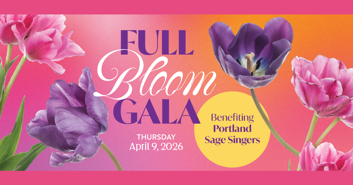 Full Bloom Gala 2026 | Portland Sage Singers