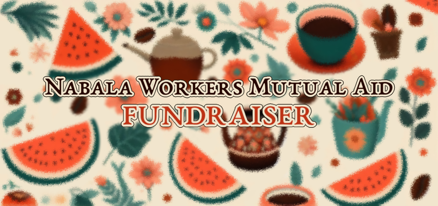 Nabala Workers Mutual Aid Fundraiser