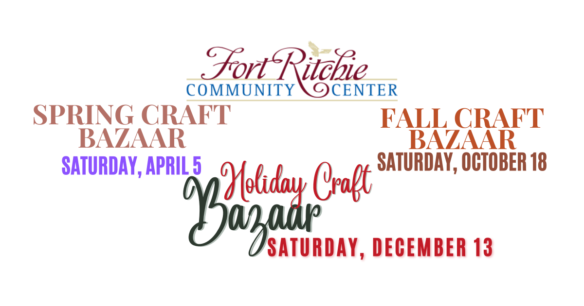 2025 FRCC Craft Bazaars | FORT RITCHIE COMMUNITY CENTER CORPORATION