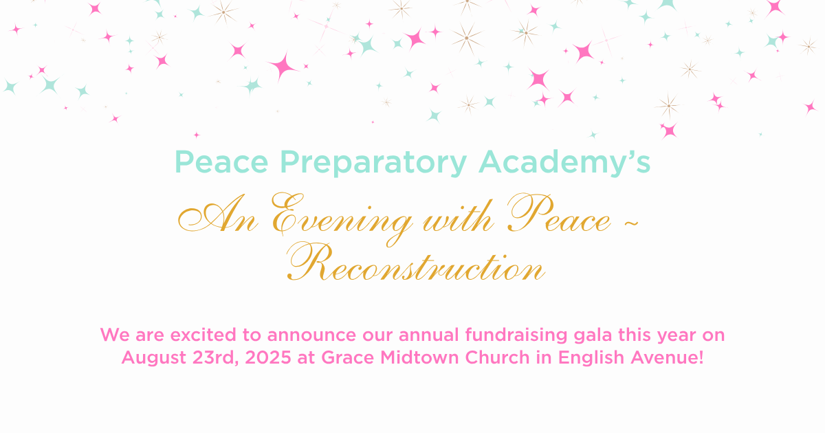 An Evening with Peace: Reconstruction | Peace Preparatory Academy