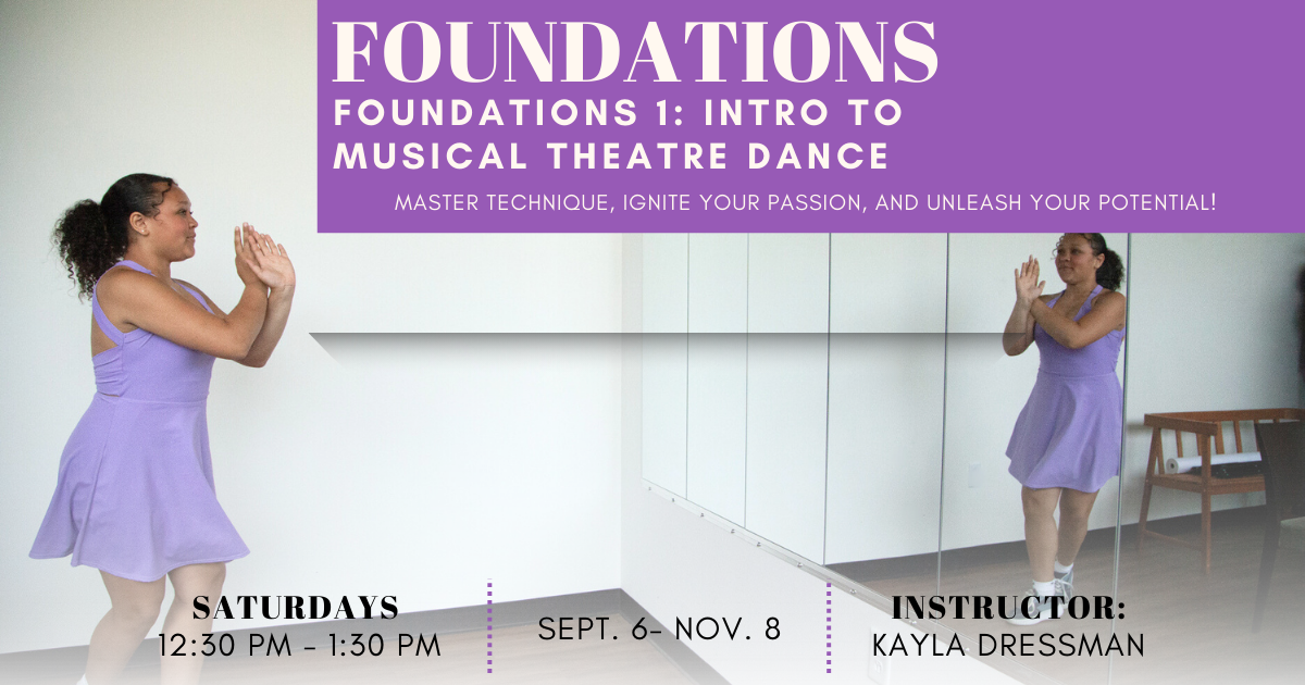 Foundations 1: Intro to Musical Theatre Dance | Ignite Theatre Company