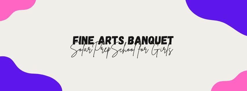 Solar Prep Girls Fine Arts Banquet | Solar Preparatory School for Girls PTA