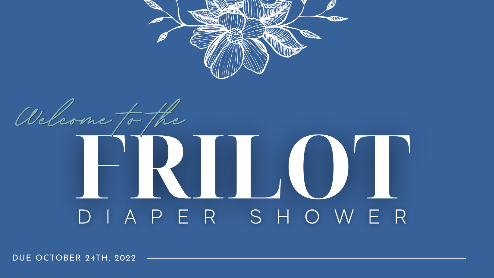 Welcome to the Frilot Diaper Shower | Diaper Shower