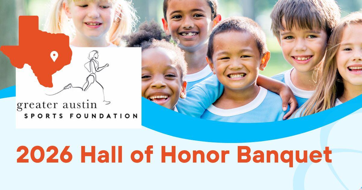 2026 Greater Austin Sports Foundation Hall of Honor | Greater Austin ...