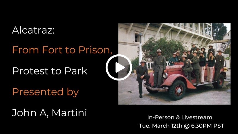 SF History Live: 'Alcatraz, From Fort to Prison, Protest to Park ...