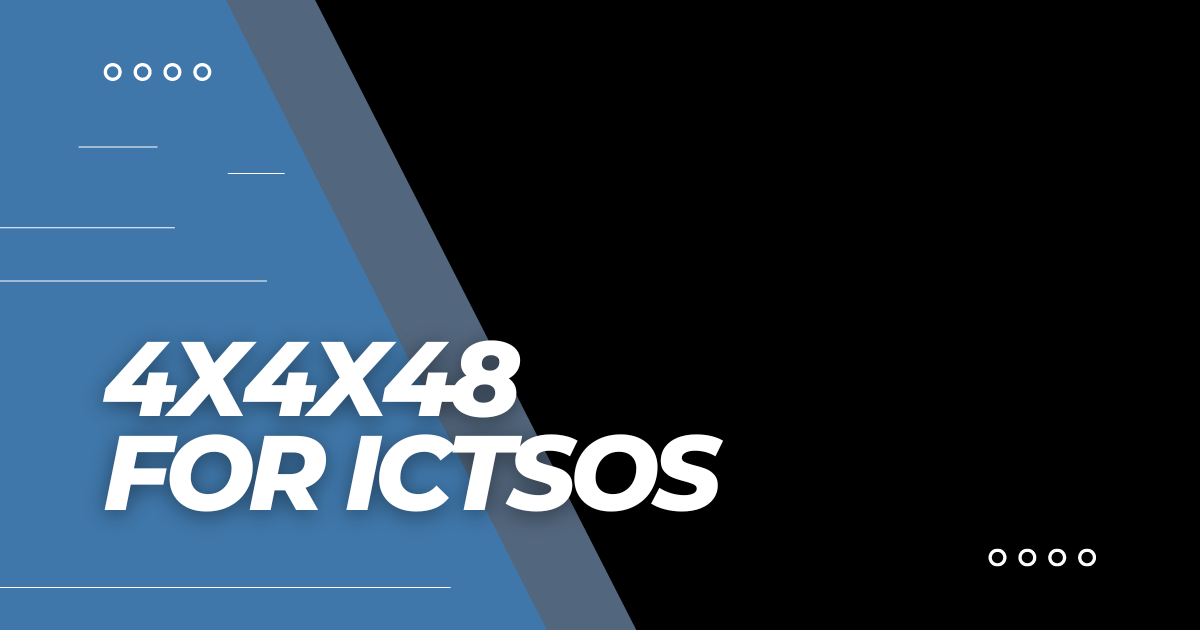 2025 4x4x48 for ICT SOS | ICT SOS