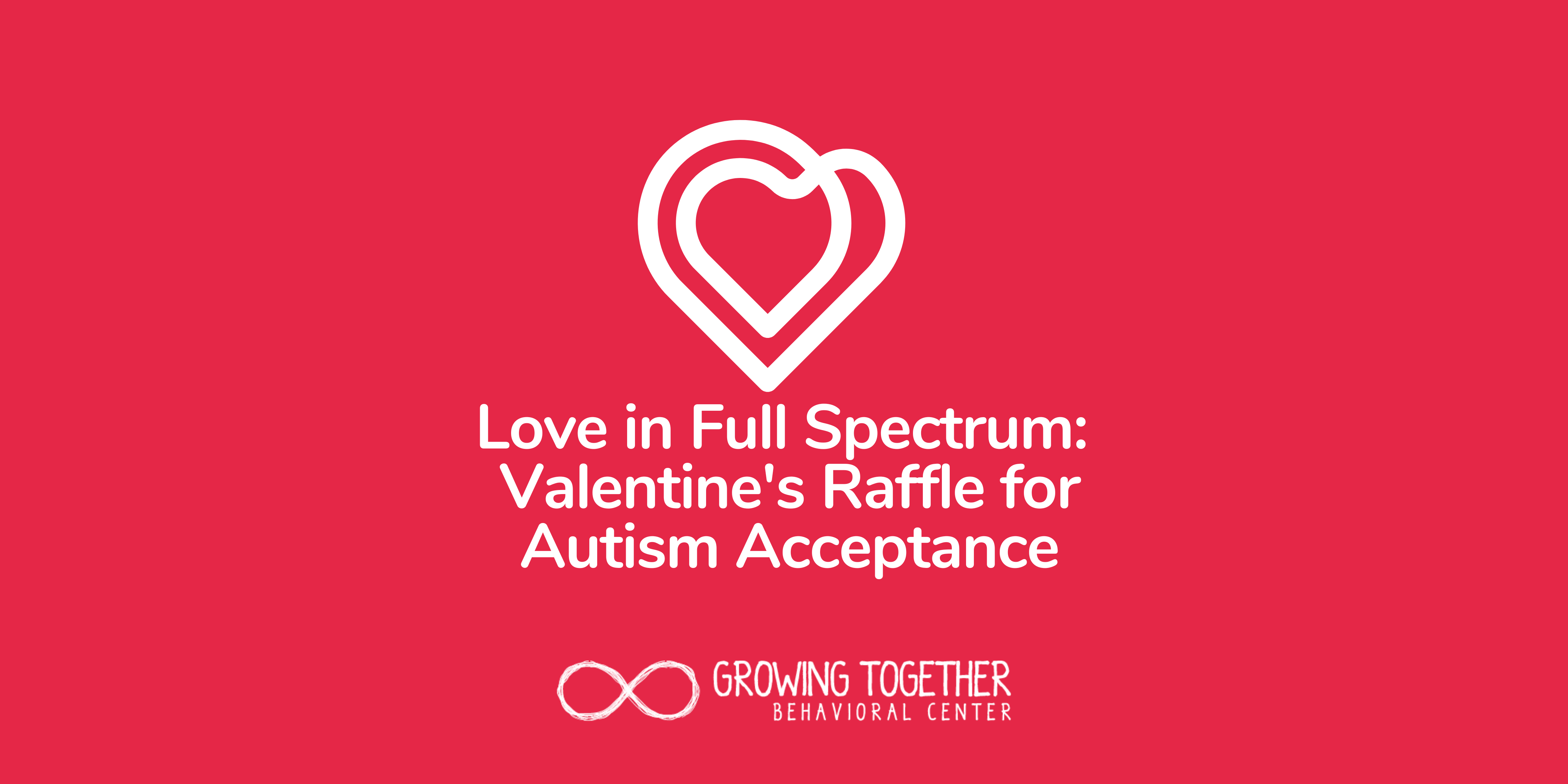 Love in Full Spectrum: Valentine's Raffle for Autism Acceptance