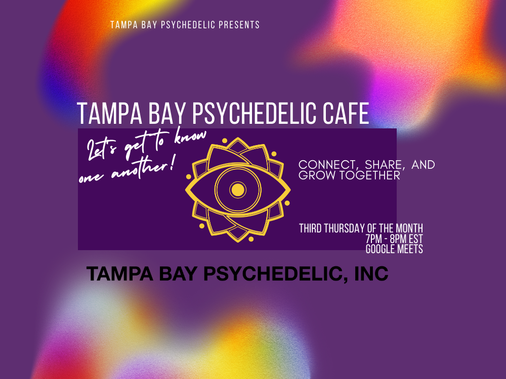 Tampa Bay Psychedelic Cafe | Tampa Bay Psychedelic