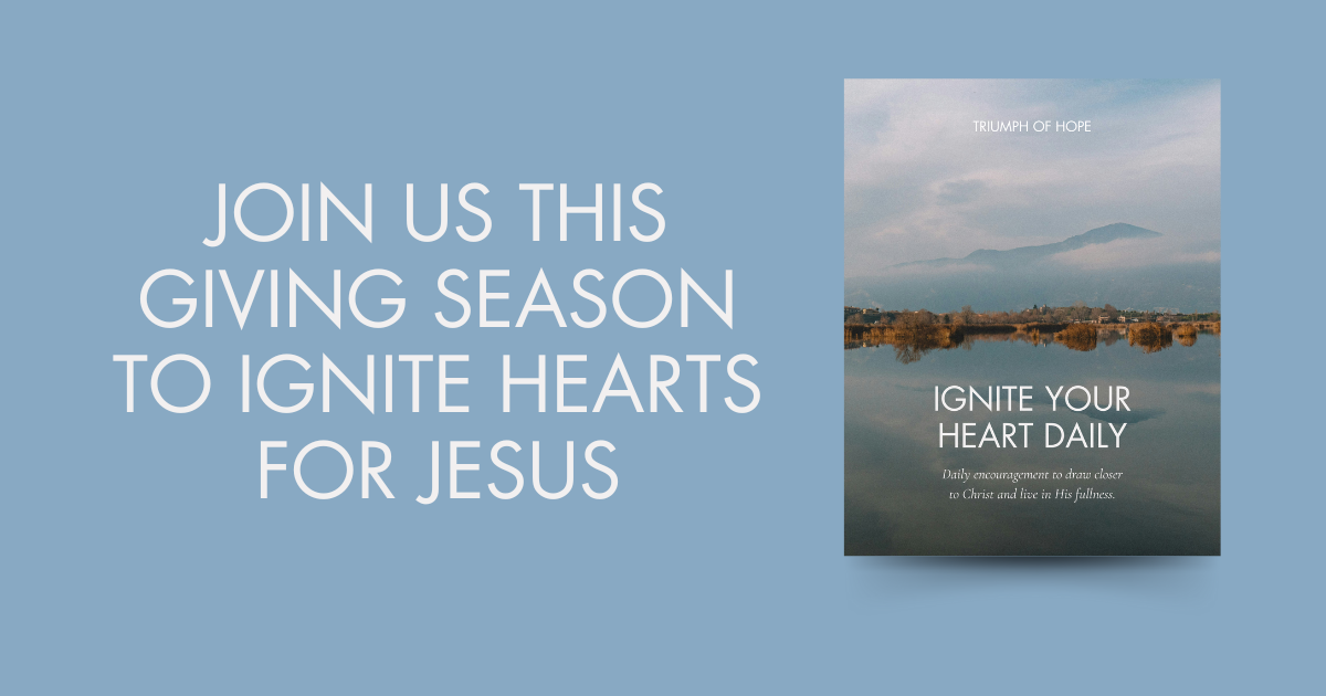 Ignite Your Heart Daily | $100,000 Match | Devotional to Draw You ...