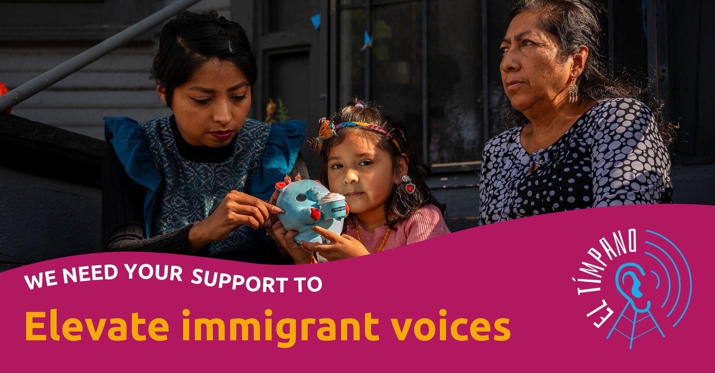 Elevate immigrant voices