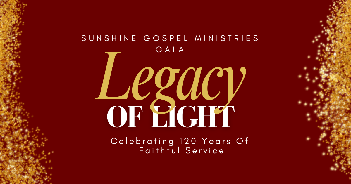 Sunshine Gospel Ministries 120th Anniversary Gala | SUNSHINE GOSPEL ...