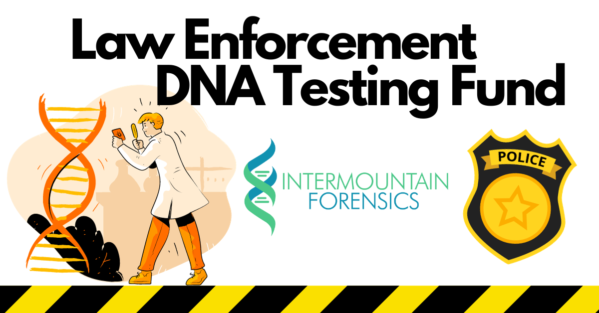 Law Enforcement Testing Fund | Intermountain Forensics