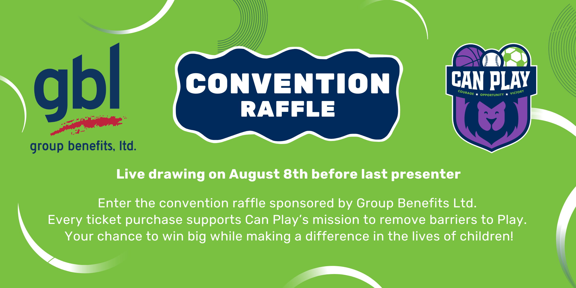 Group Benefits, Ltd. Convention Raffle | Can Play