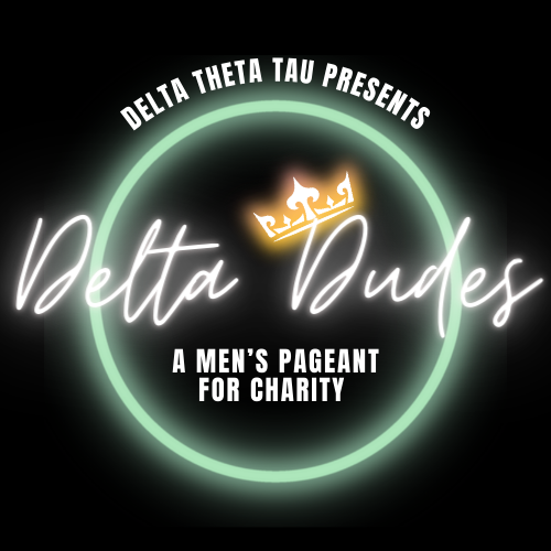 2026 Delta Dude Charity Pageant (fundraising) | Delta Theta Tau Sorority