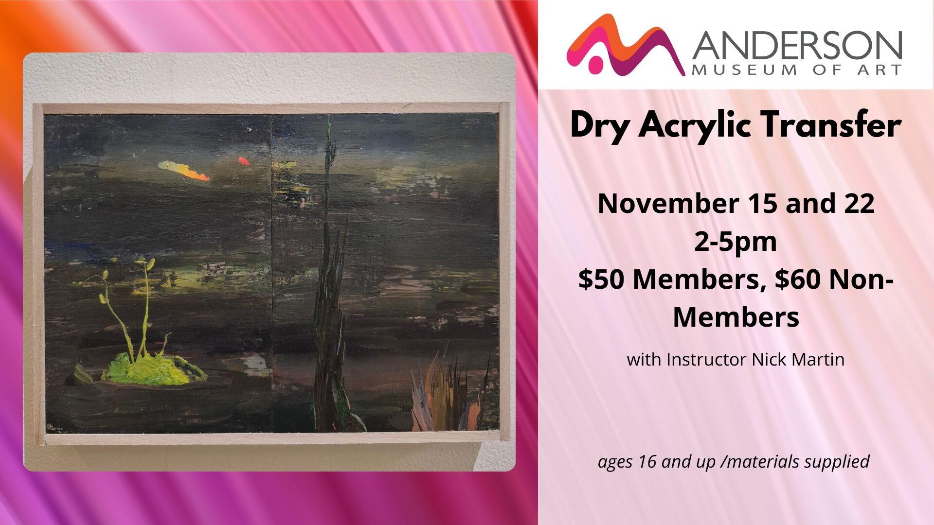 Dry Acrylic Transfer | Anderson Fine Arts Foundation, Inc.