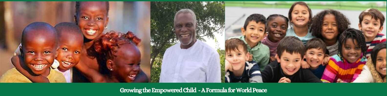 Growing the Empowered Child: A Formula for World Peace