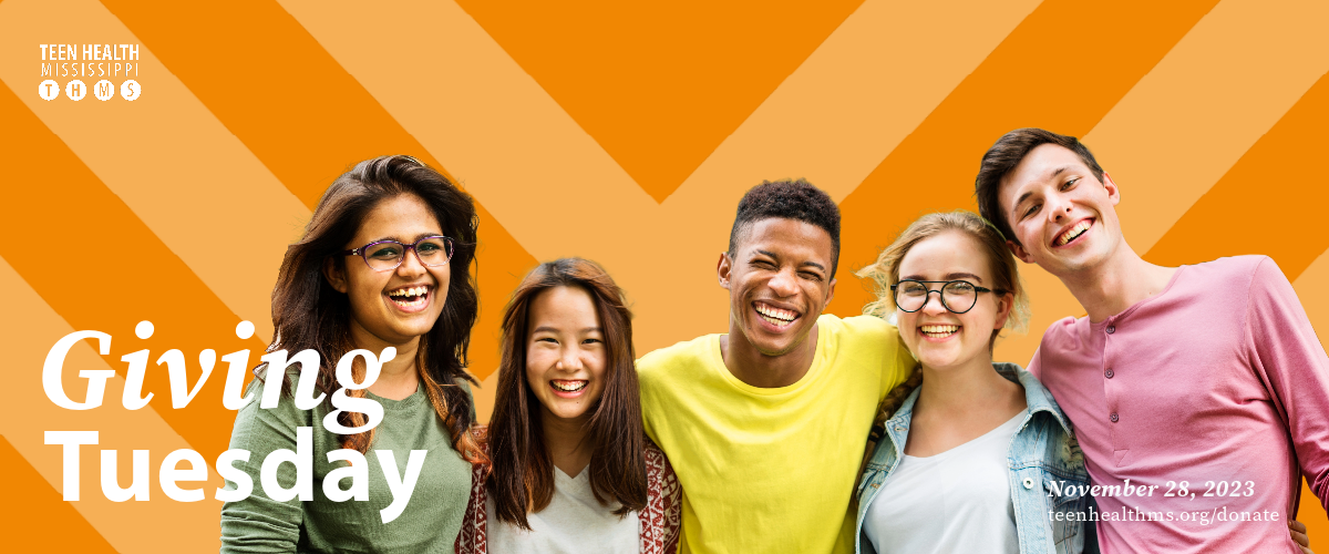 Giving Tuesday 2023 | Teen Health Mississippi