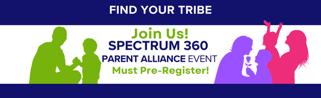 Spectrum Parent Alliance (S.P.A.) Event | Spectrum 360 Foundation ...