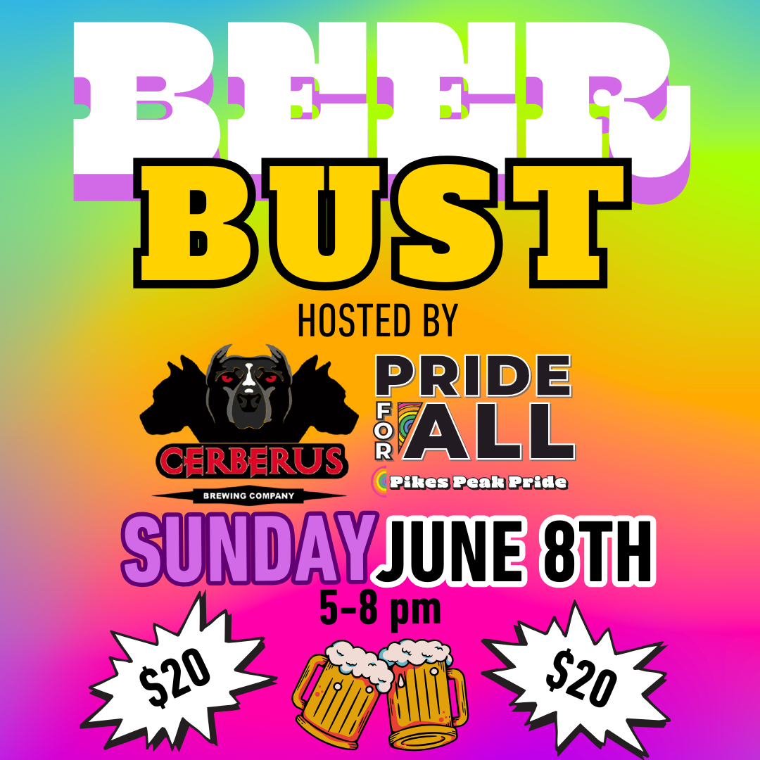Pikes Peak Pride Beer Bust @ Cerberus Brewing June 8th, 5-8pm