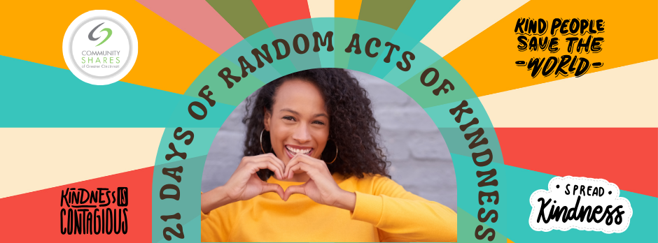 21 Day Random Acts of Kindness Challenge | Community Shares of Greater ...