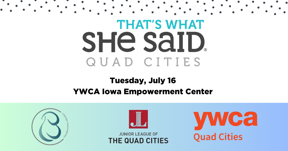 That's What She Said Quad Cities | YWCA of the Quad Cities