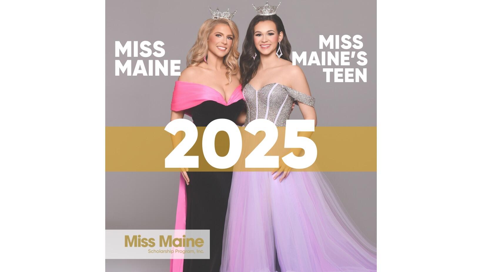 Miss Maine & Miss Maine’s Teen Competition 2025 | Miss Maine ...