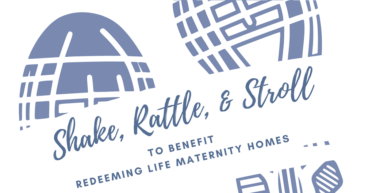 "Shake, Rattle, & Stroll!" Family Walk Fundraiser | REDEEMING LIFE ...