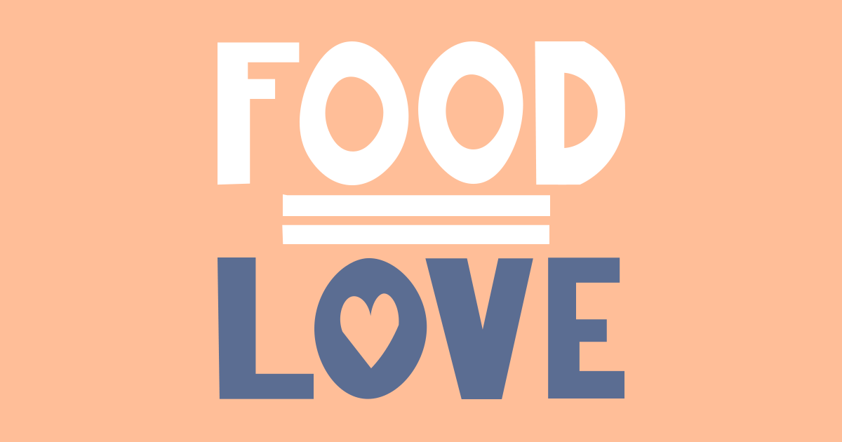 Food = Love