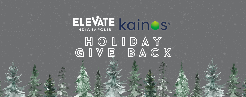 Elevate-Kainos Holiday Give Back | Elevate Indianapolis, Inc.