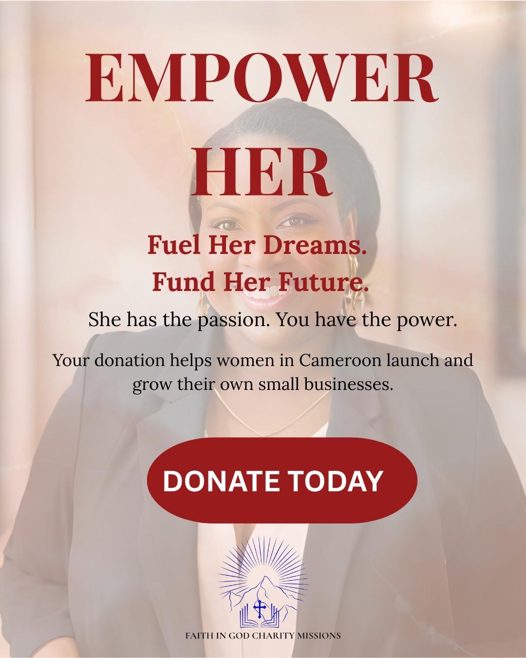 Empower Her Campaign | Faith in God Charity Missions Inc