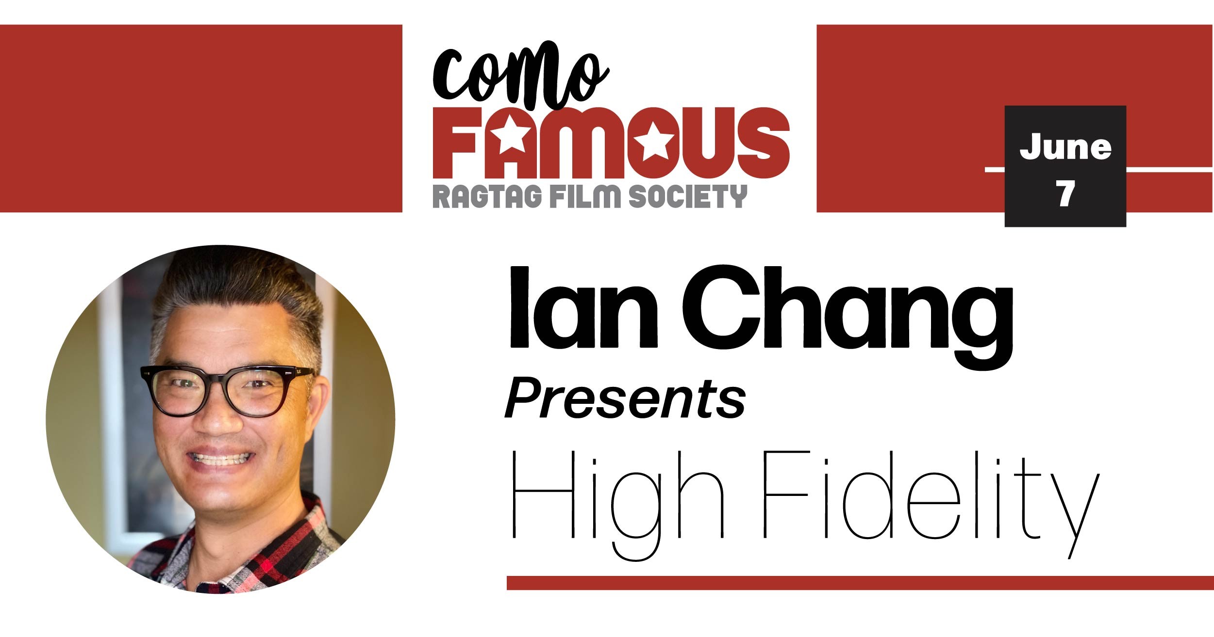 CoMo Famous:: Ian Chang | Ragtag Film Society