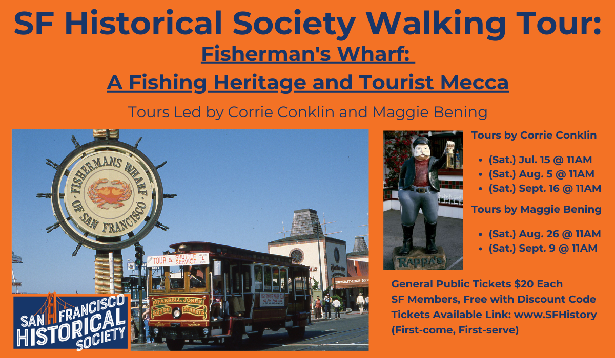Walking Tour: Fisherman’s Wharf. Public Tickets $20, SFHS Members Free ...