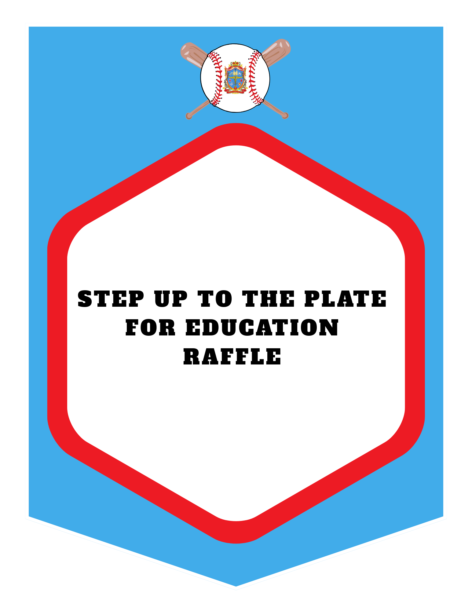 Step Up To The Plate For Education Raffle | Rey Feo 77