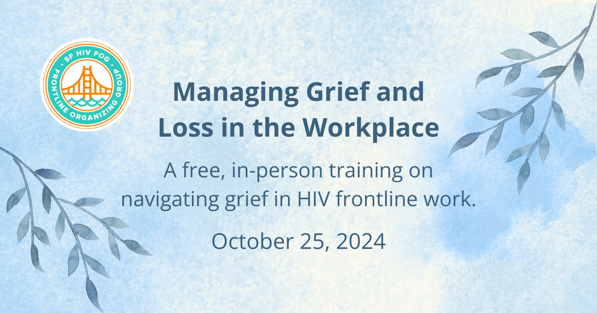 SF HIV FOG: Managing Grief and Loss in the Workplace | PRC