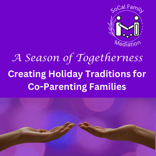 A Season of Togetherness: Creating Holiday Traditions for Two-Household ...