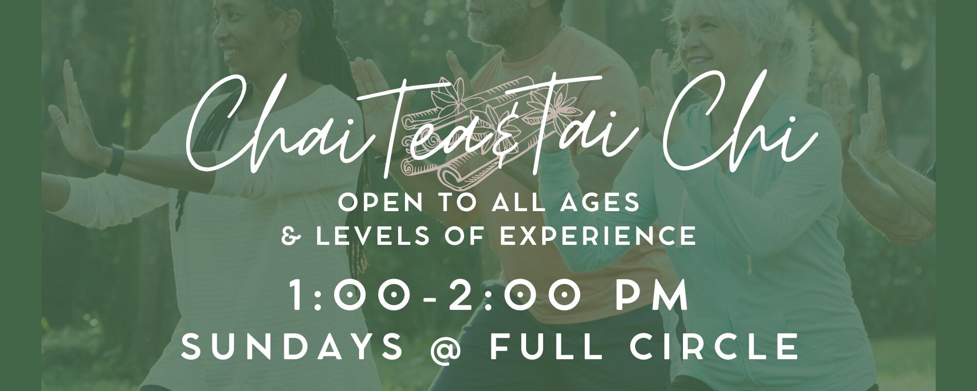 Chai Tea & Tai Chi | Full Circle Equal Opportunity Wellness