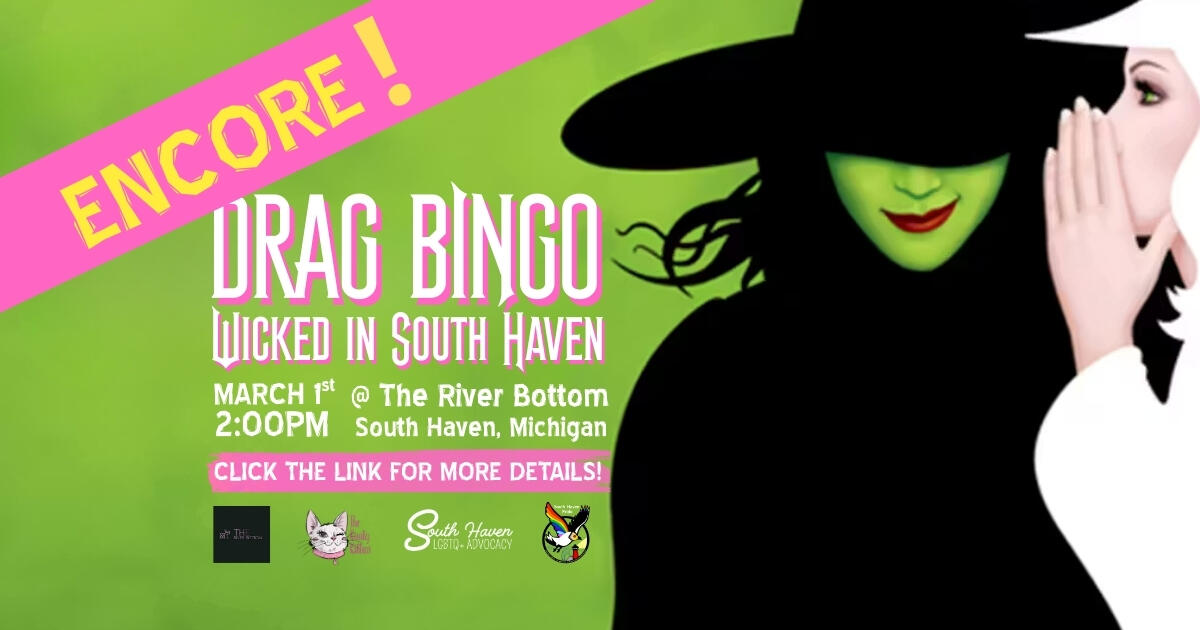 Encore | Wicked in South Haven | Drag Bingo | South Haven LGBTQ+ Advocacy
