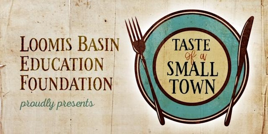 Taste of a Small Town 2025 | Loomis Basin Education Foundation