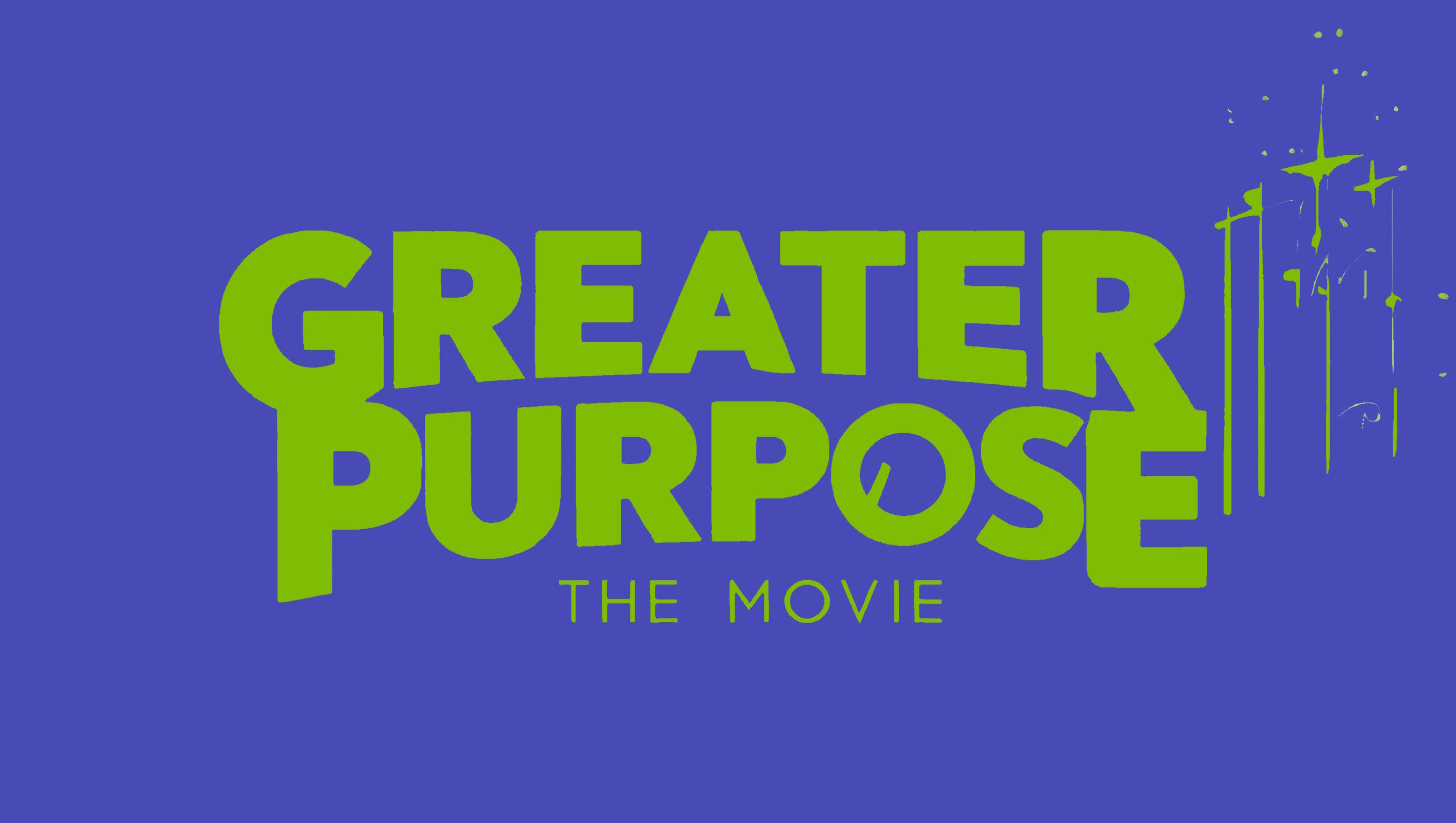 Greater Purpose - The Movie | Grace Path