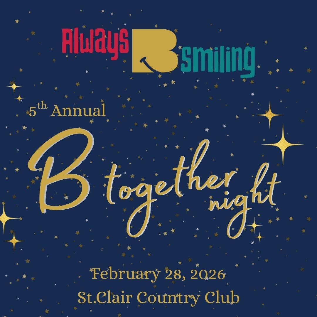 B Together Night 2026 | Always B Smiling Inc