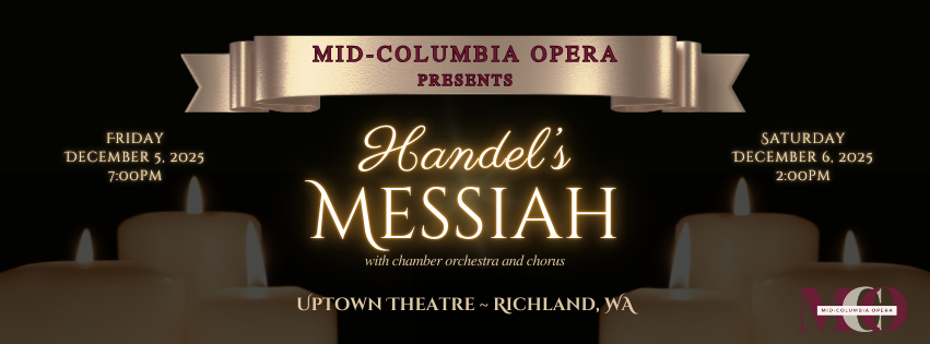 Handel's Messiah December 6, 2025 2:00pm | Mid-Columbia Opera