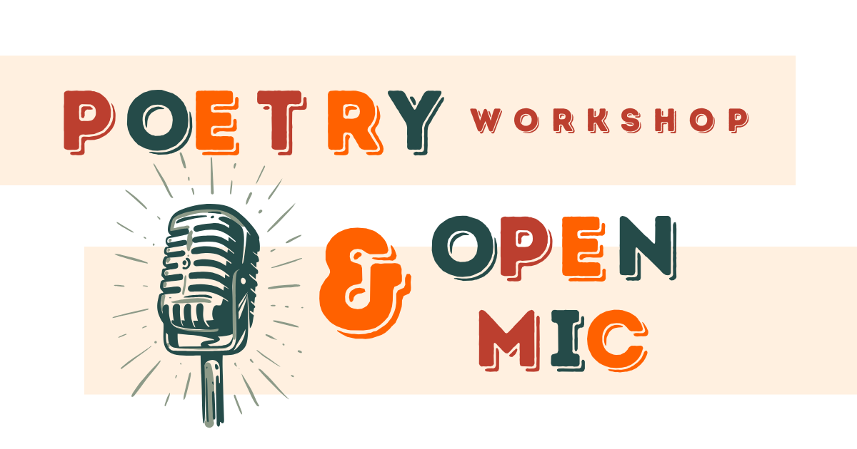 Poetry Workshop & Open Mic