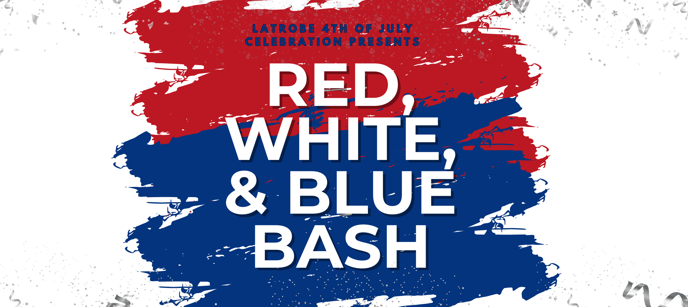 Red, White, & Blue BASH | Greater Latrobe 4Th of July Celebration Inc