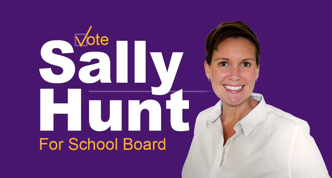 Election Fund for Sally Hunt, School Board District 1
