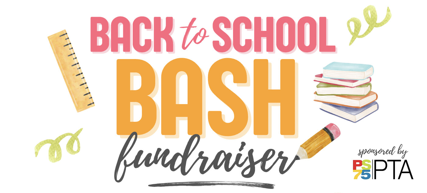 PS 75 2024 Back-to-School Bash | PS 75 Parent-Teacher Association