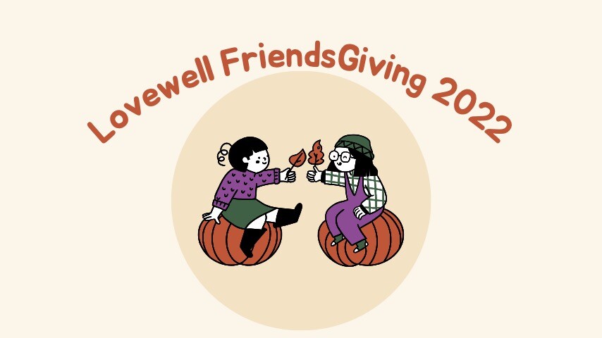 Lovewell FriendsGiving 2022 - Come Spread the Love!